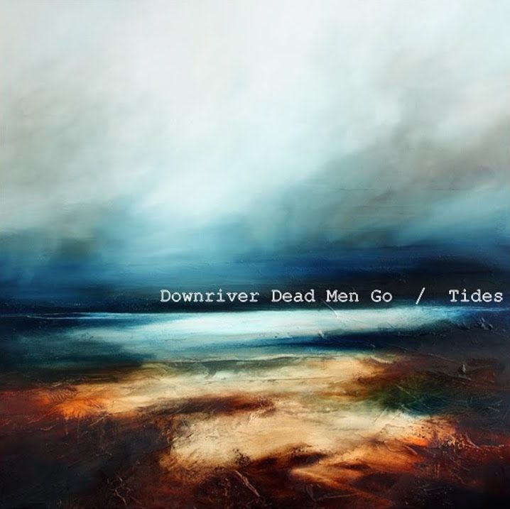 Downriver Dead Men Go "Tides" CD (NEW ARTIST) – The Band Wagon USA